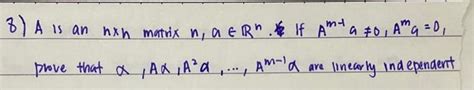 Solved A Is An Nn Matrix N ARn If Am A Ama Chegg Com