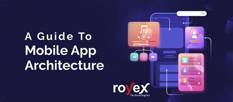 A Guide To Mobile App Architecture