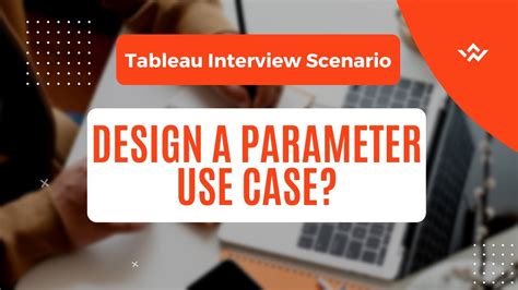 tableau scenario based interview question parameter use case youtube