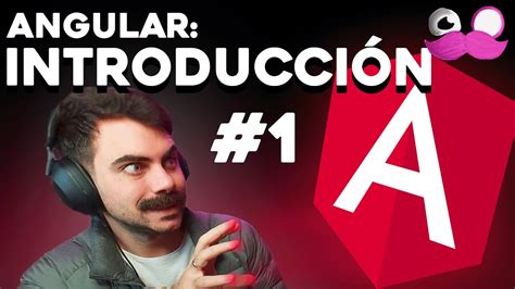 Clase Definitiva De Angular IntroducciÓn Youtube
