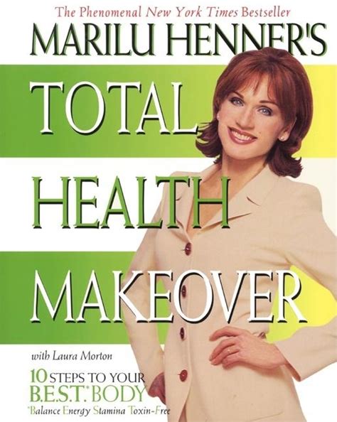 Marilu Henners Total Health Makeover Marilu Henner Laura Morton