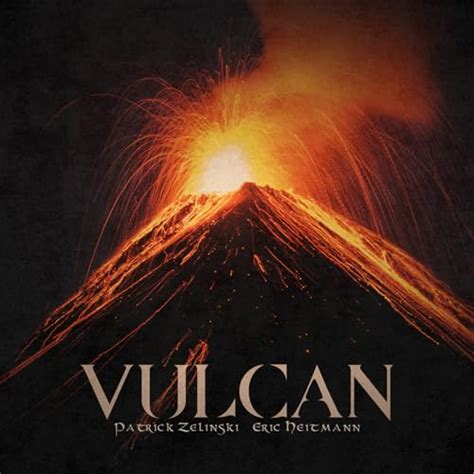 Play Vulcan By Patrick Zelinski And Eric Heitmann On Amazon Music