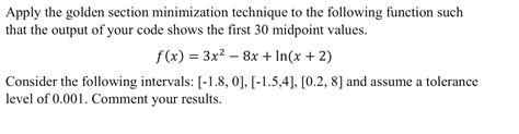 Solved Apply The Golden Section Minimization Technique To
