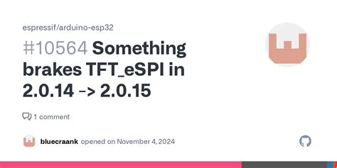 Something Brakes Tftespi In 2014 2015 · Issue 10564 · Espressifarduino Esp32 · Github