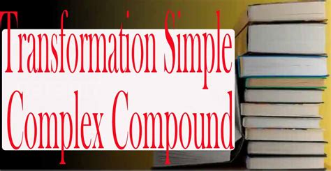 SSC Transformation Simple Complex Compound
