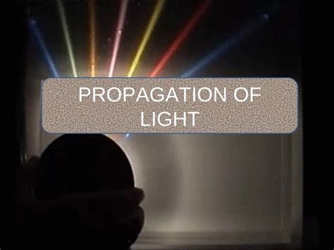 Propagation Of Light Ppt