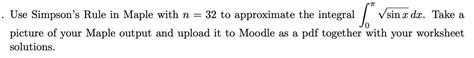 [answered] 3 Use Simpson S Rule In Maple With N 32 To Approximate The