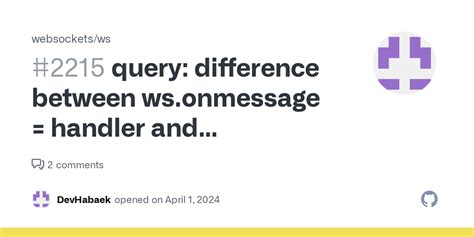 Query Difference Between Wsonmessage Handler And Wsonmessage