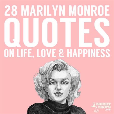 28 Real Marilyn Monroe Quotes About Love Beauty And Happiness Bright Drops