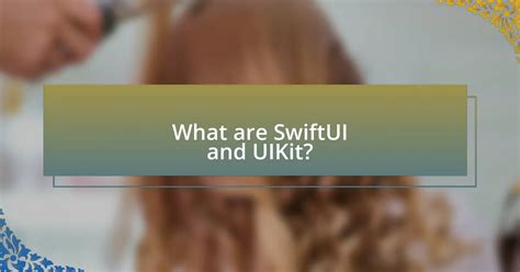 Swiftui Vs Uikit Choosing The Right Framework For Your Next Ios