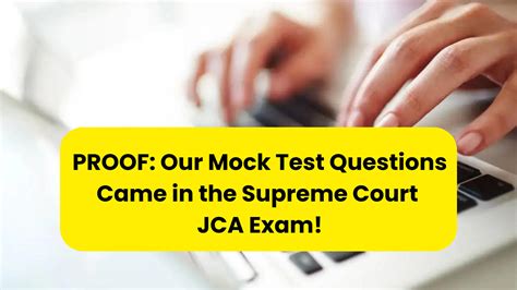 Proof Mock Test Questions Featured In The Supreme Court Jca Exam