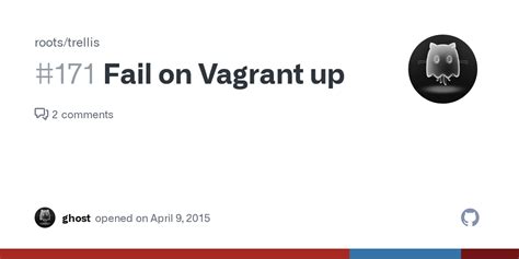 Fail On Vagrant Up · Issue 171 · Rootstrellis · Github