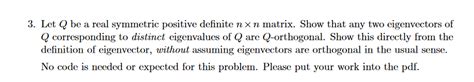 Solved Let Q Be A Real Symmetric Positive Definite Nn Chegg Com