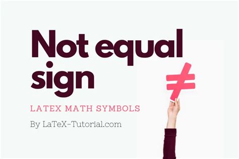 The Not Equal Sign In Latex Latex