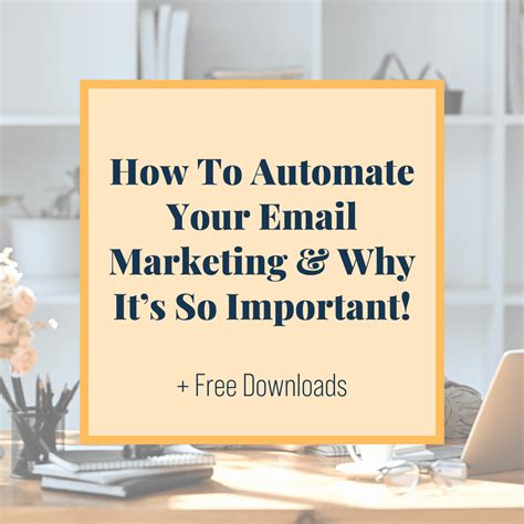 how to automate your email marketing and why it s so important