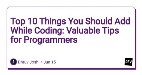Top 10 Things You Should Add While Coding Valuable Tips For Programmers Rdevto