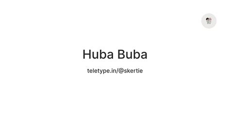 Huba Buba — Teletype