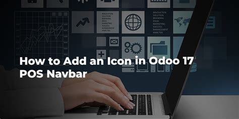 How To Add An Icon In Odoo 17 POS Navbar