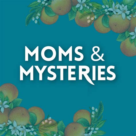 Moms And Mysteries A True Crime Podcast
