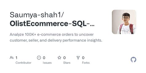 Github Saumya Shah1 Olistecommerce Sql Project Analyze 100k E Commerce Orders To Uncover