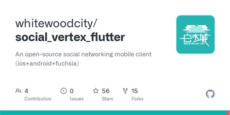 Github Whitewoodcitysocialvertexflutter An Open Source Social Networking Mobile Client
