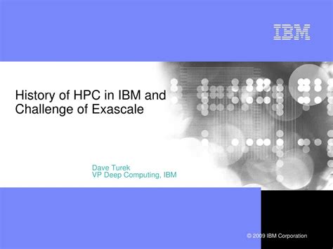 PPT History Of HPC In IBM And Challenge Of Exascale PowerPoint Presentation ID