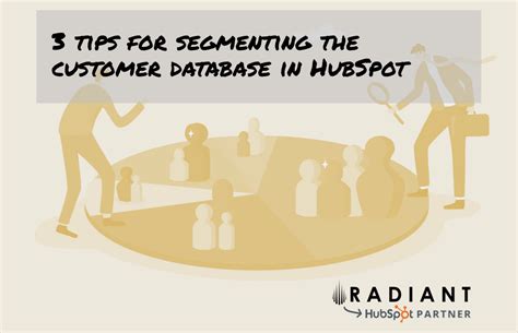 Learn How To Effectively Segment Your Hubspot Customer Database Radiant