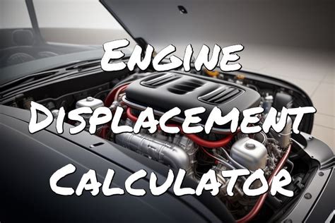 engine displacement calculator