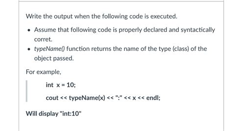 Solved Write The Output When The Following Code Is Executed