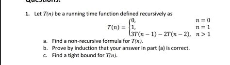 solved 1 let t n be a running time function defined