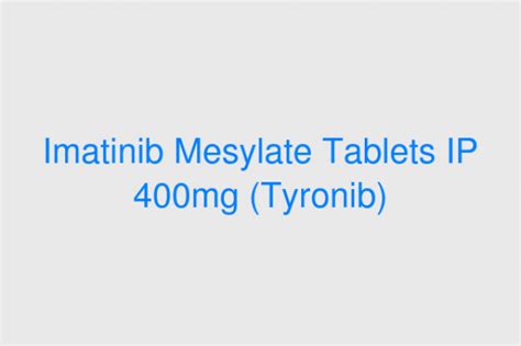 Imatinib Mesylate Tablets Ip 400mg