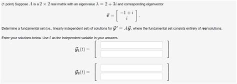 Solved 1 Point Suppose A Is A 2 2 Real Matrix With An