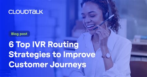 8 Ivr Routing Strategies To Improve Call Handling And Cx Cloudtalk