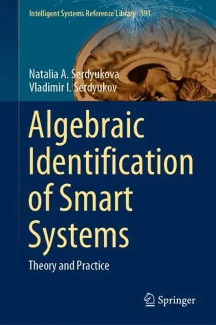 Algebraic Identification Of Smart Systems Theory Nd Practice By Natalia A Serd Eur 13975