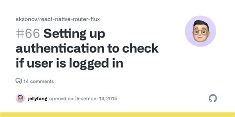 Setting Up Authentication To Check If User Is Logged In · Issue 66
