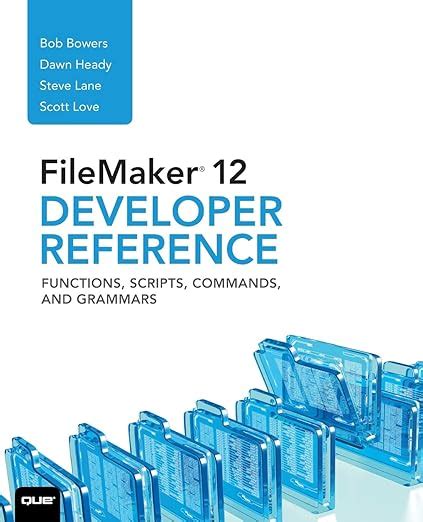 Filemaker 12 Developers Reference Functions Scripts Commands And
