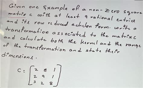 solved given one example of a non zero square matrix c ﻿with