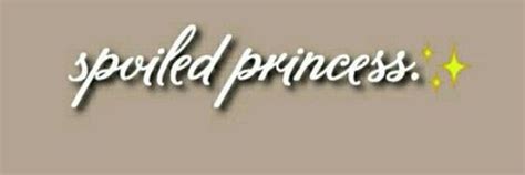 Spoiled Princess Facts