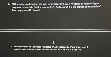 Solved Dna Sequence Palindromes Are Used For Signaling In