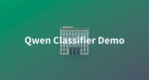 Qwen Classifier Demo A Hugging Face Space By Keivanr