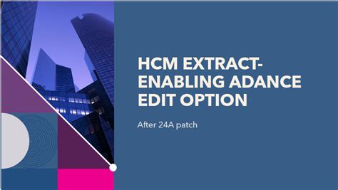 Enabling Advance Edit In Hcm Extracts