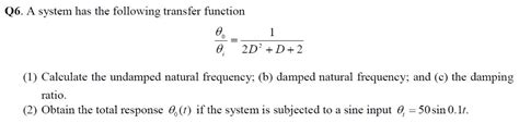 Solved Q A System Has The Following Transfer Function Chegg