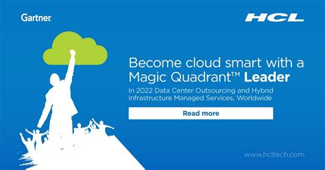 Hcltech On Linkedin Hcl Technologies Positioned As A Leader In 2022 Gartner® Magic Quadrant™…