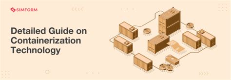Containerization Technology Types Advantages Applications And More