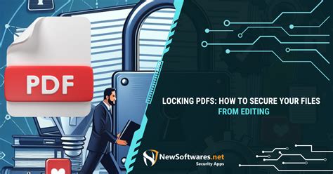 Locking PDFs How To Secure Your Files From Editing Newsoftwares Net Blog