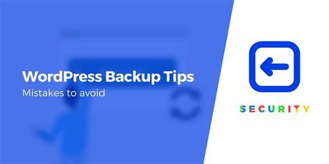 WordPress Backup Tips Mistakes To Avoid When Backing Up Your Site
