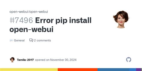 Error Pip Install Open Webui · Open Webui Open Webui · Discussion 7496