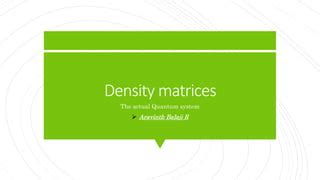 Density Matrices PPTX