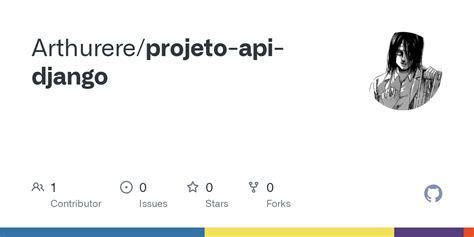 GitHub Arthurere Projeto Api Django