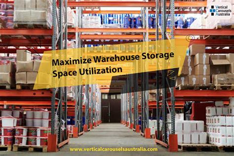 Maximize Warehouse Storage Space Utilization Without Expansion